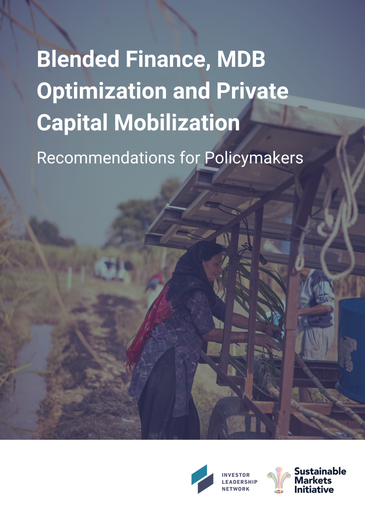 Blended Finance, MDB Optimization, and Private Capital Mobilization ...